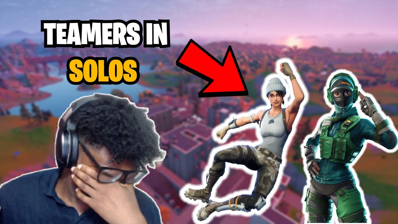 THEY'RE TEAMING IN SOLOS?? | Fortnite - YouTube