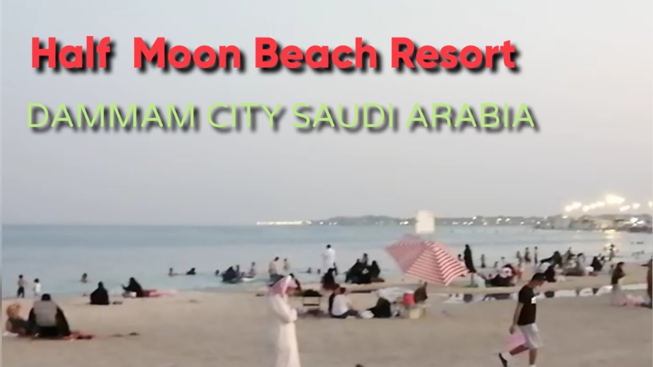 Half Moon Beach Resort Dammam city Saudi Arabia - YouTube