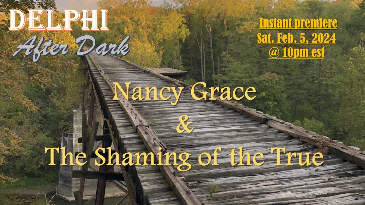 Nancy Grace & the Shaming of the True #Delphi #Mononhighbridge - YouTube