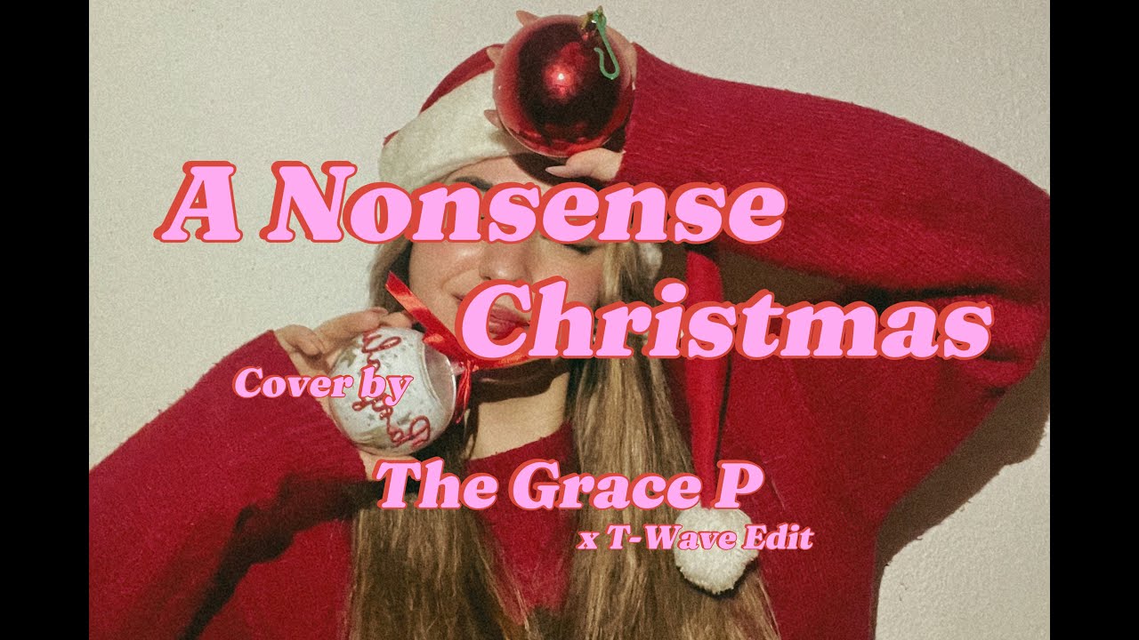 The Grace P - A Nonsense Christmas (by Sabrina Carpenter) Cover x T ...