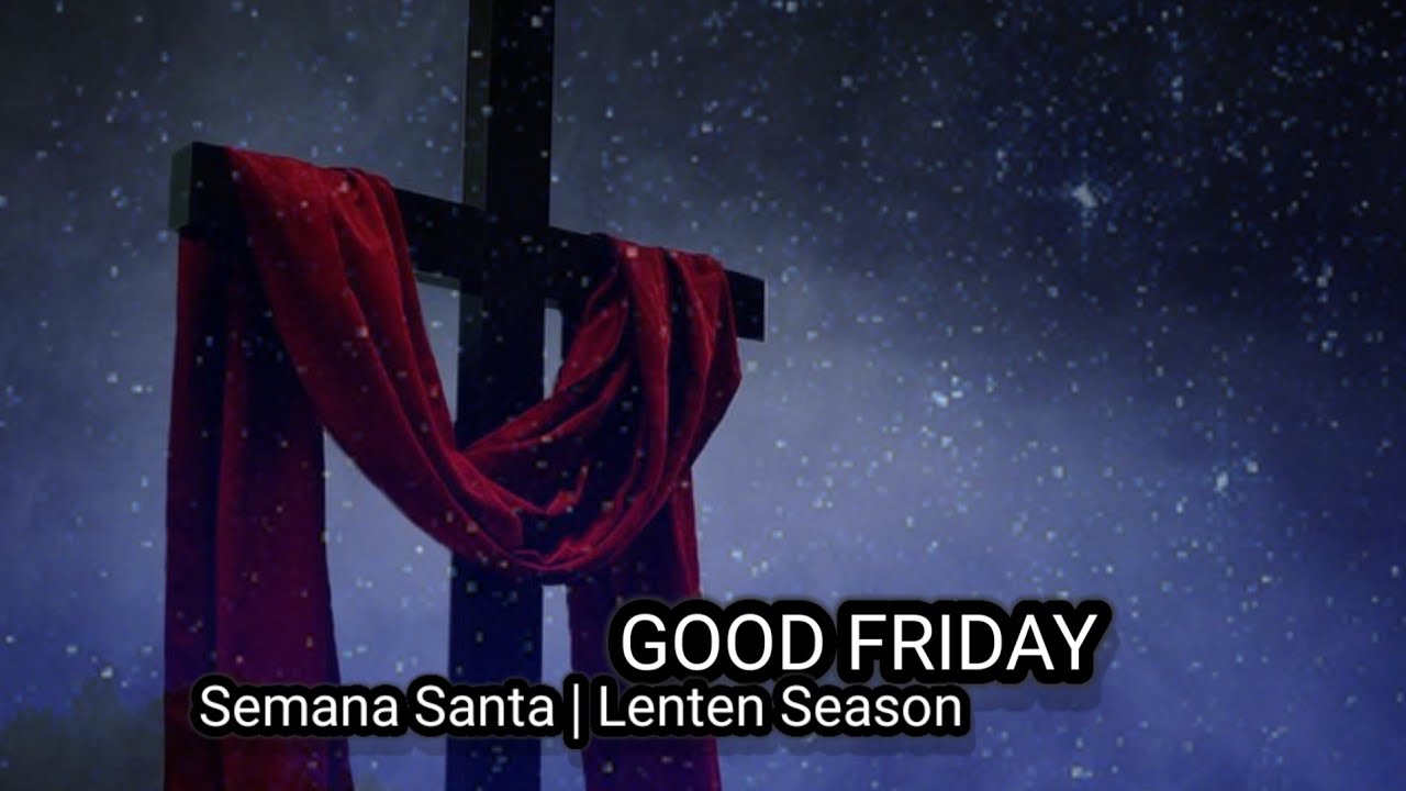 [LIKHA] Good Friday | BYERNES SANTO | LENTEN SEASON | SEMANA SANTA ...