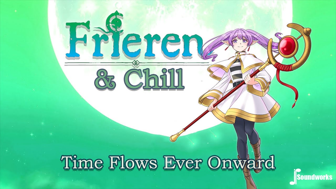 Frieren & Chill - Time Flows Ever Onward - Chill Anime Music Remix - JP ...