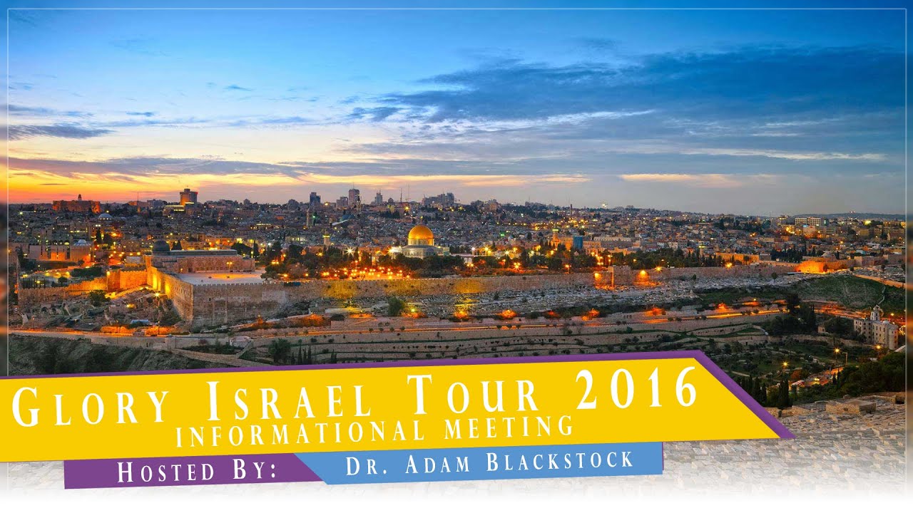 Glory Israel Tour 2016 Informational Meeting - YouTube