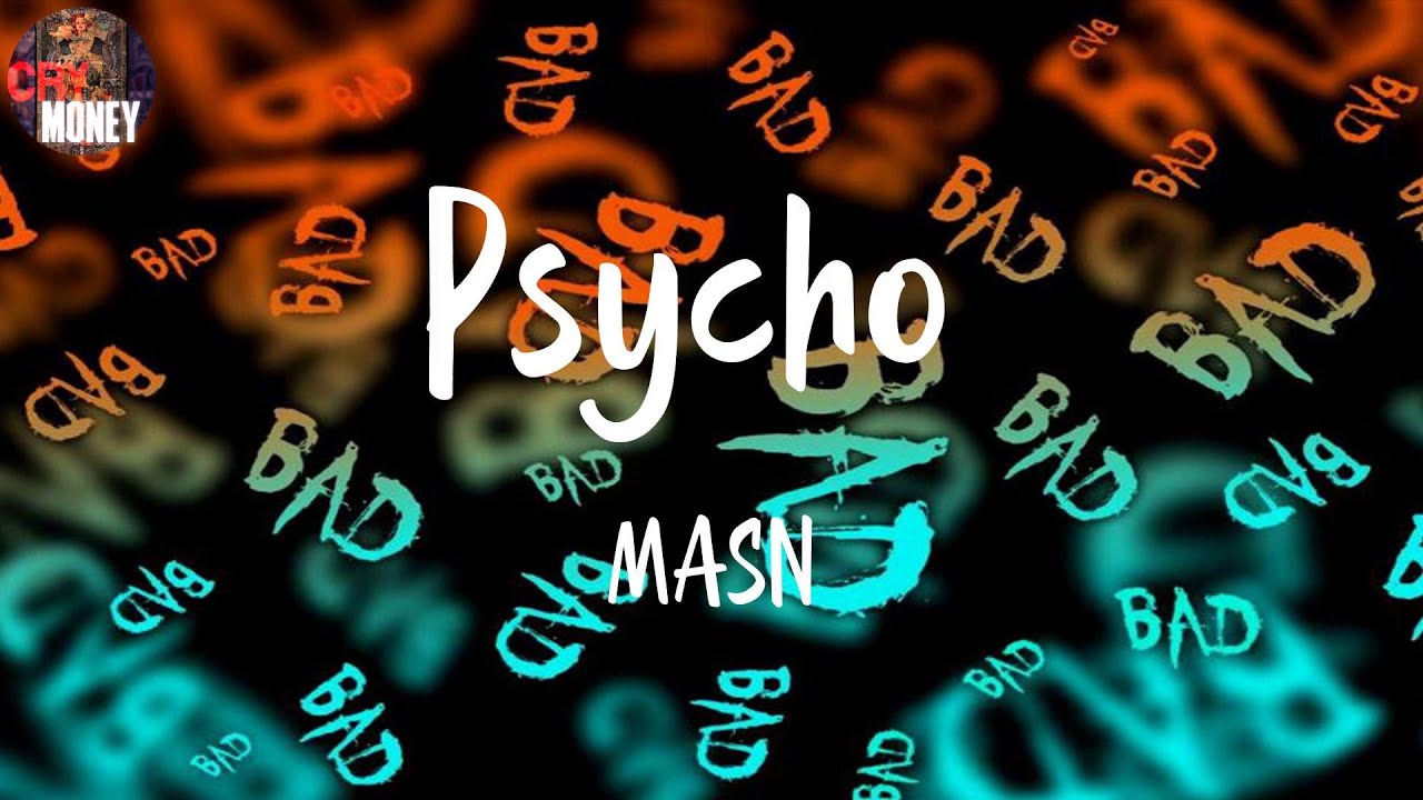 MASN, "Psycho!" (Lyrics) - YouTube