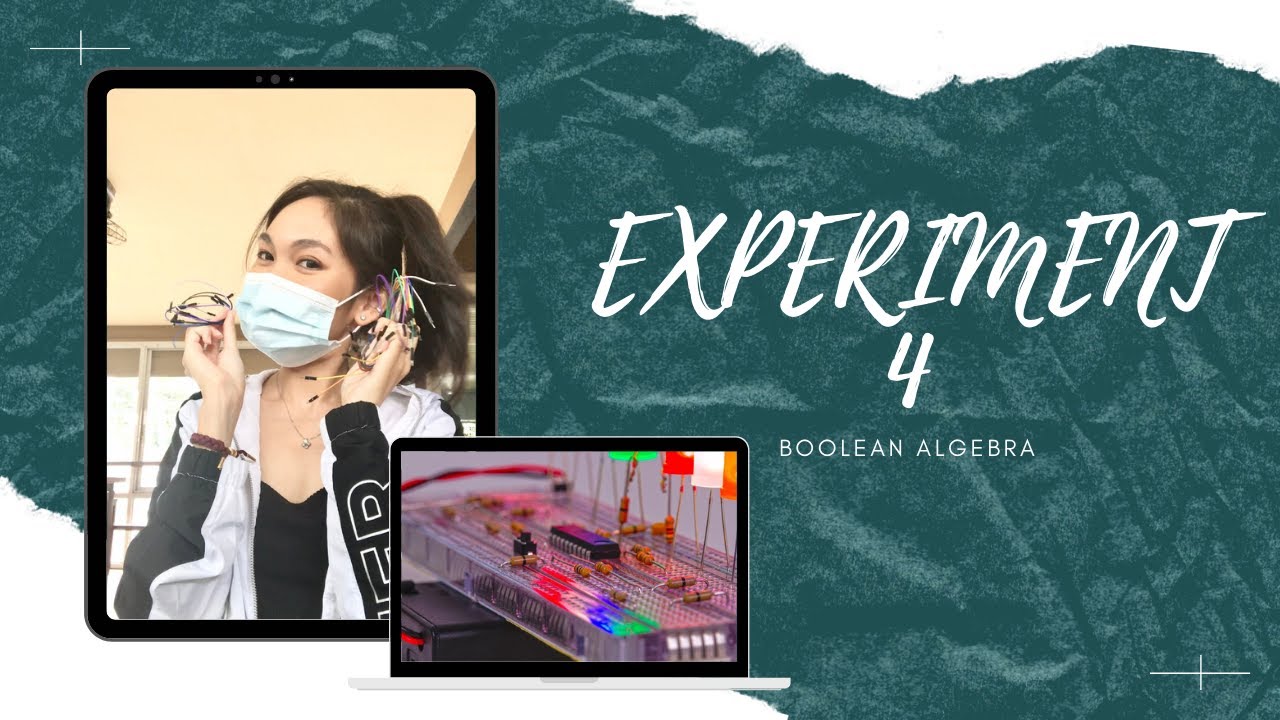 EXPERIMENT 4: BOOLEAN ALGEBRA - YouTube