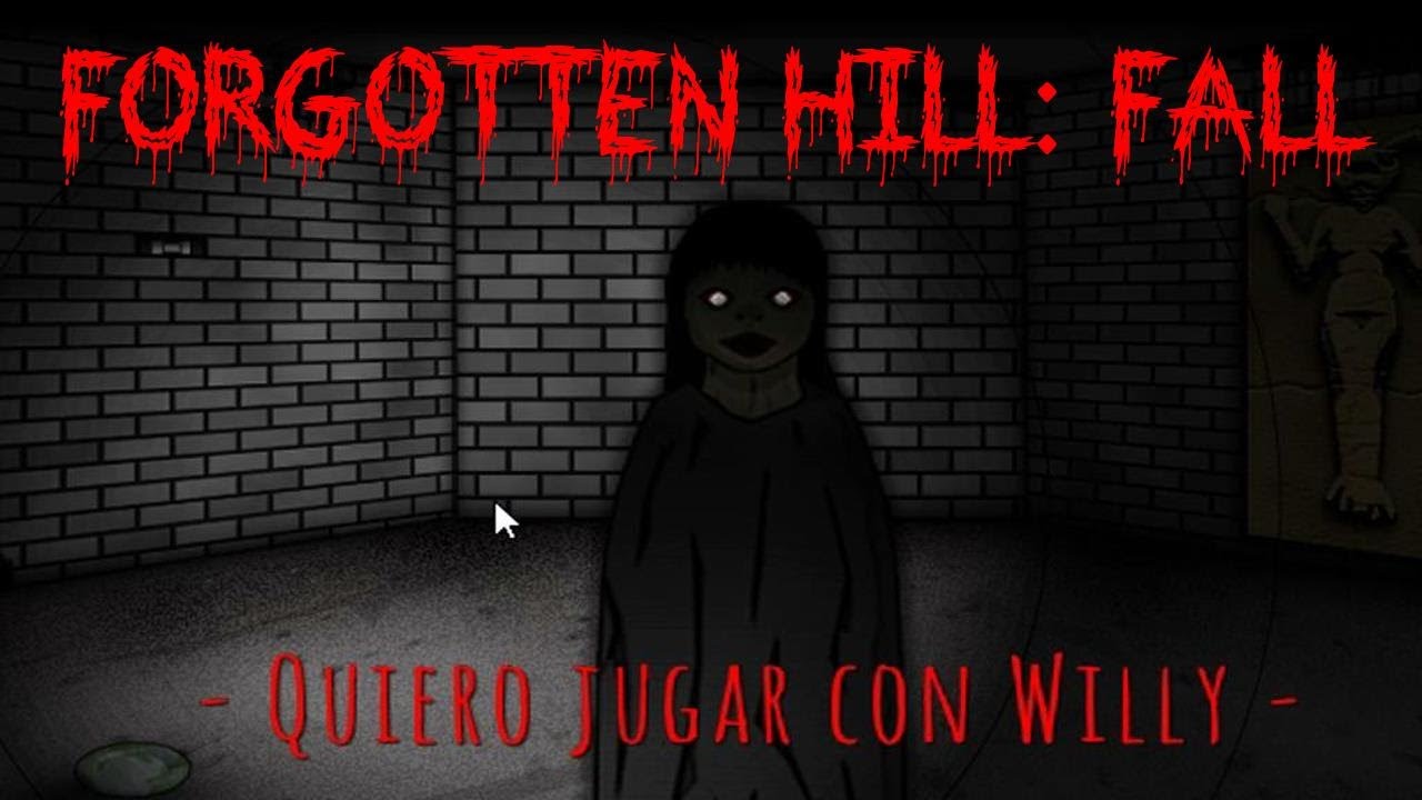 Forgotten Hill: Fall | QUERES JUGAR CON WILLY? - YouTube