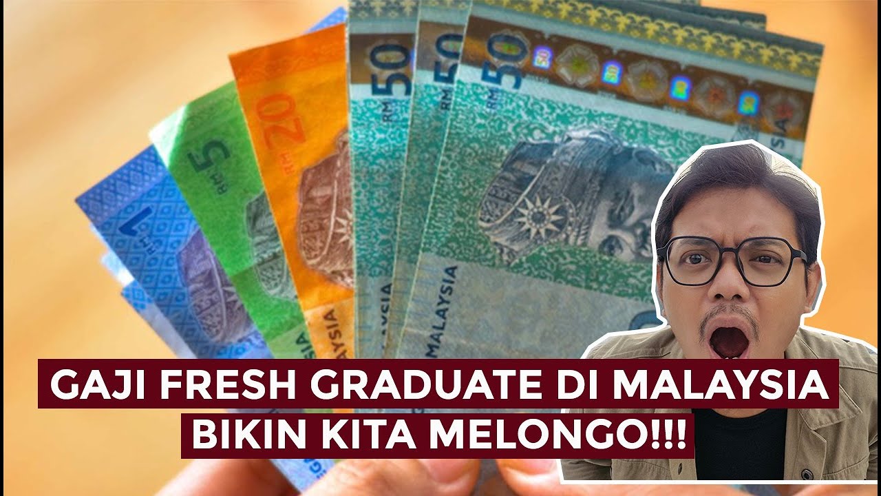 GAJI FRESH GRADUATE DI NEGERI JIRAN MALAYSIA BIKIN KITA MELONGO LHO!!! - YouTube