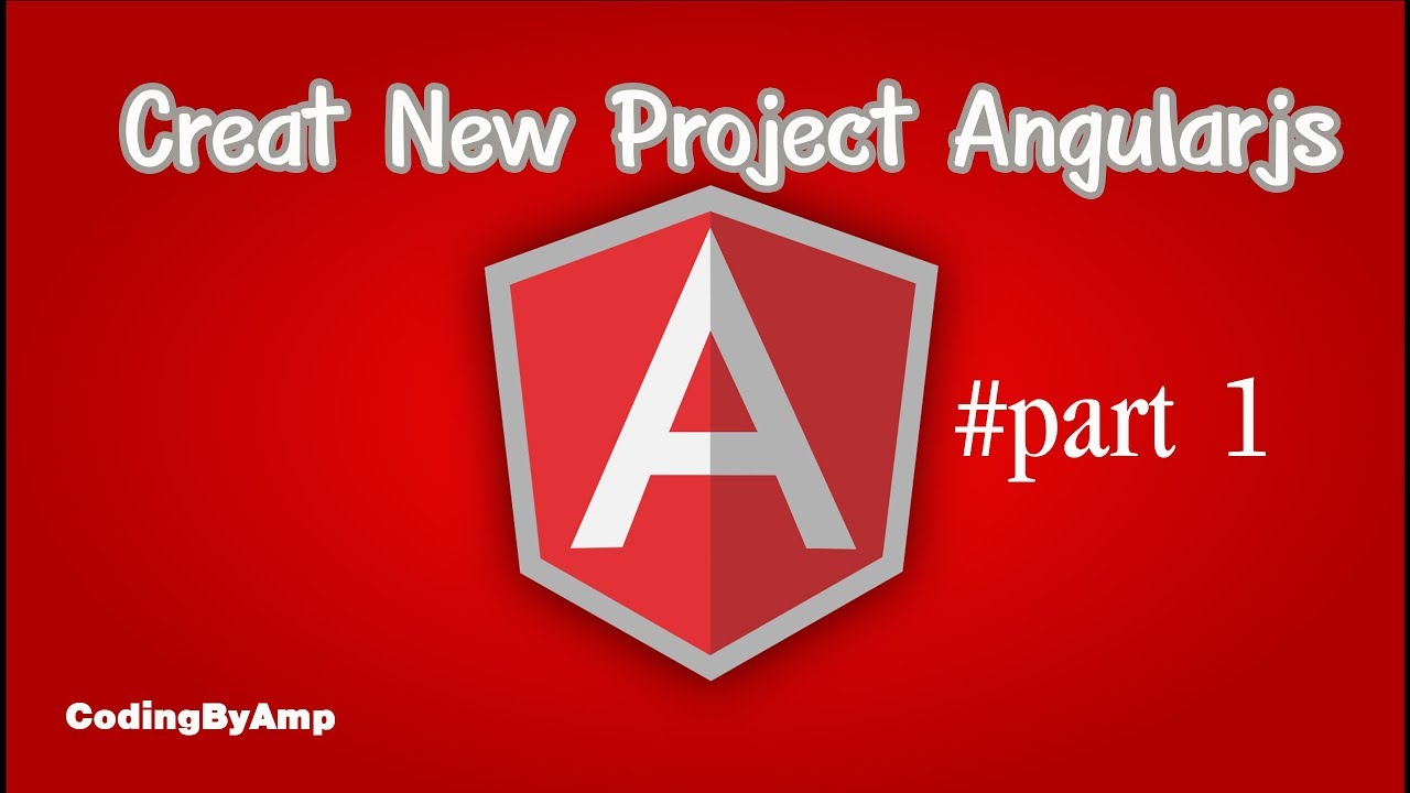 วิธีสร้างโปรเจค (New Project AngularJS ) - part1 |CodingByamp - YouTube