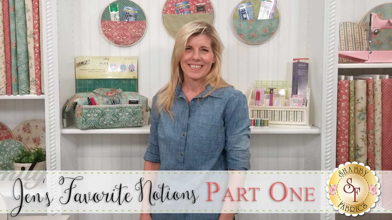 Jen's Favorite Quilting Notions - Part One | with Jennifer Bosworth of ...