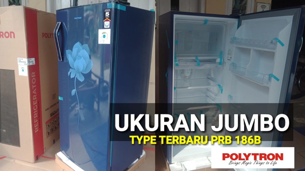 UNBOXING KULKAS POLYTRON PRB 186B JUMBO - YouTube