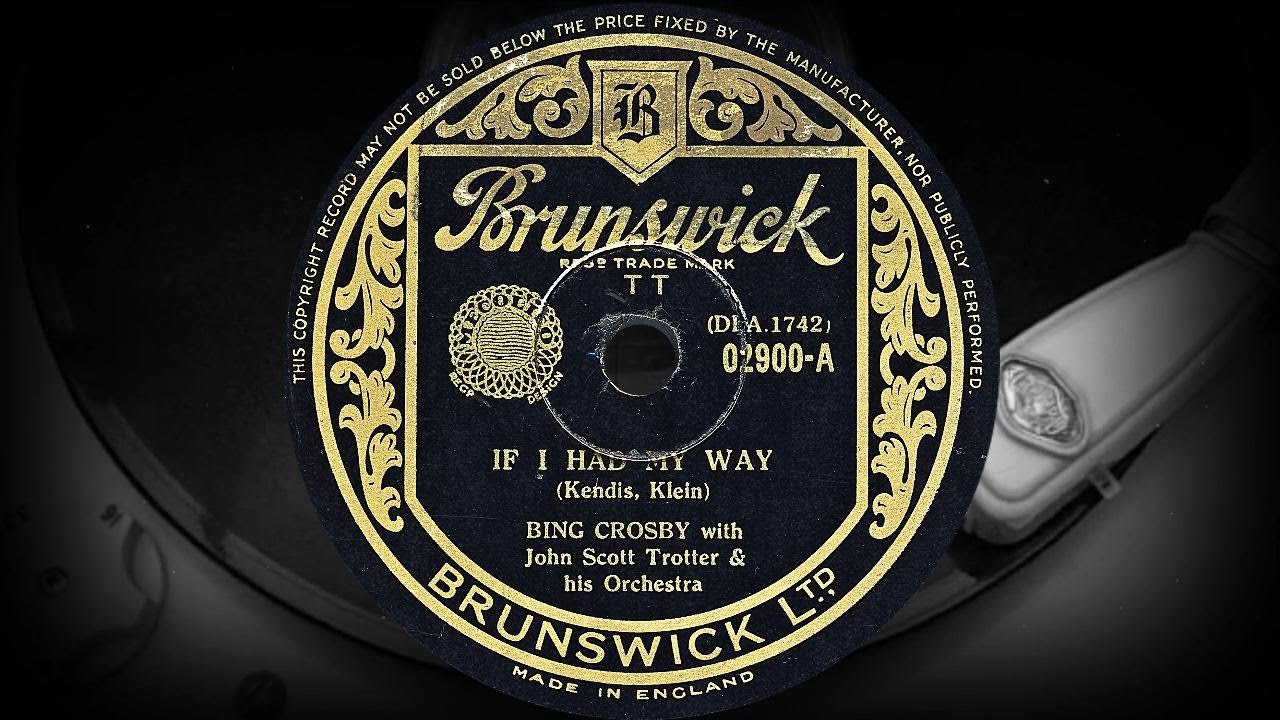 IF I HAD MY WAY - BING CROSBY with John Scott Trotter & his Orchestra ...