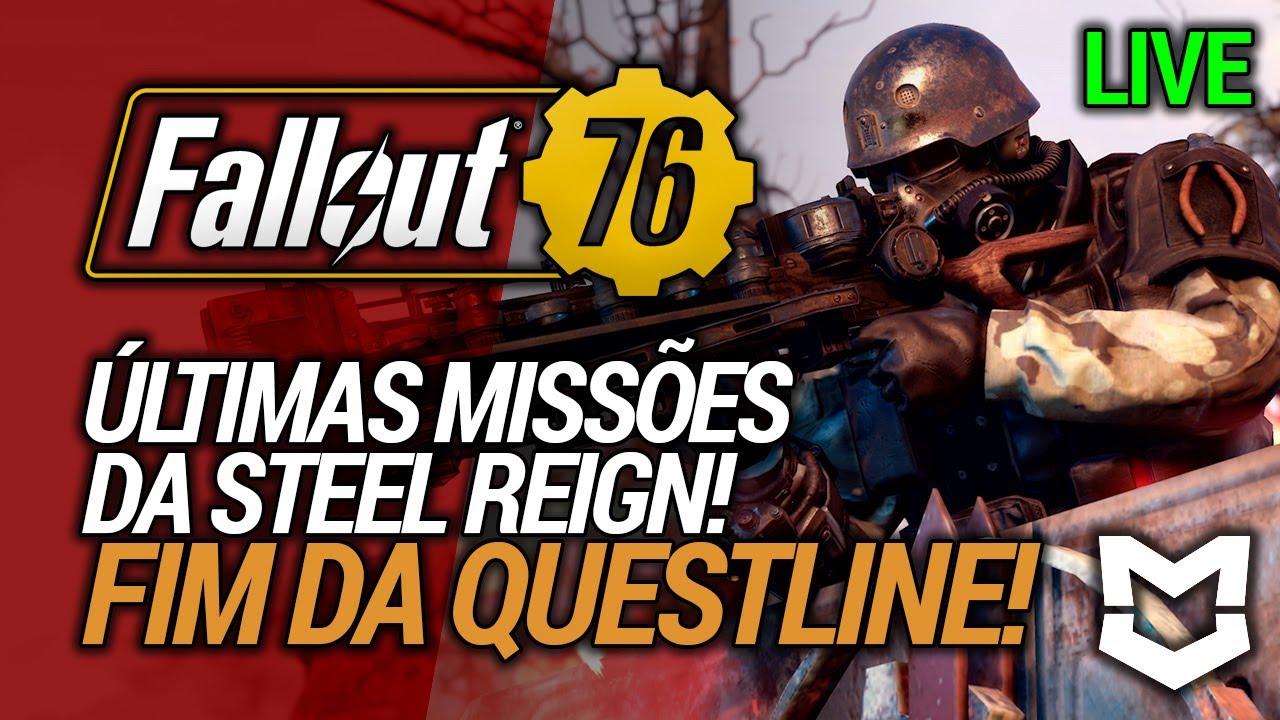 LIVE - Fallout 76 - Finalizando as missões principais do update Steel ...