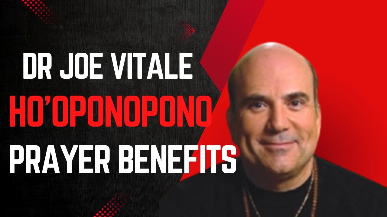 Dr Joe Vitale Shares POWERFUL Ho'oponopono Prayer - YouTube