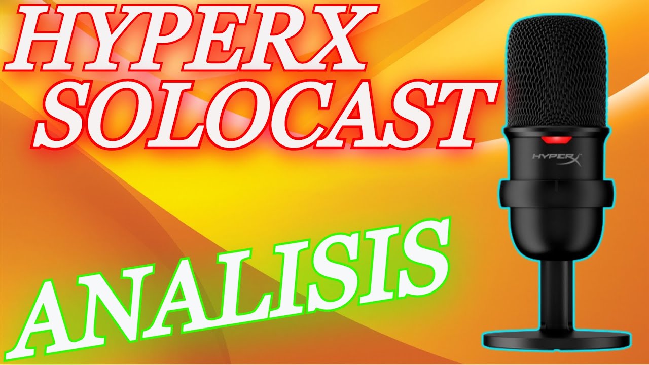 Micrófono HYPERX SOLOCAST para STREAM y YOUTUBE, VALE LA PENA??? UMBOXING Y ANALISIS EN ...