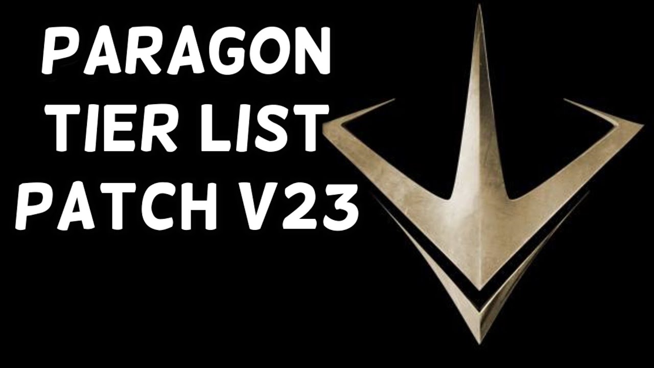 Paragon - Tier List : Patch v23 - YouTube