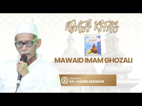 🔴📡 [LIVE] NGAJI RAMADHAN || KITAB MAWAID IMAM GHOZALI || KH.HAMDI ...