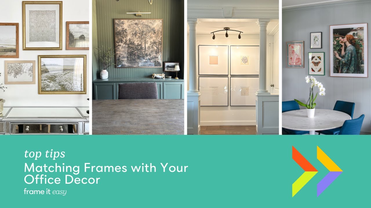 Top Tips for Matching Frames with Your Office Decor - YouTube