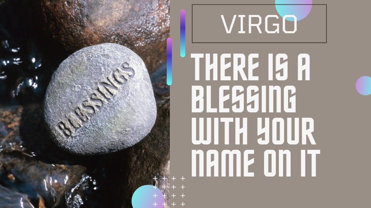 Virgo 🙏🏾There Is A SHO NUFF BLESSING 🙏🏻With Your Name On It ♍️ - YouTube