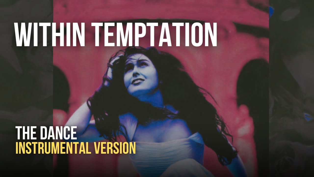 Within Temptation - The Dance (Instrumental) - YouTube