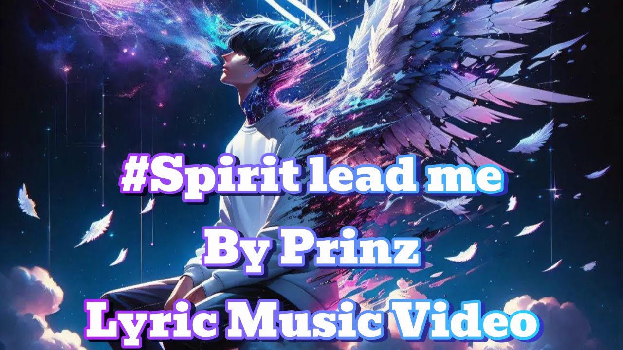 Prinz - Spirit Lead Me (Lyric Video) | Uplifting Worship Anthem | # ...