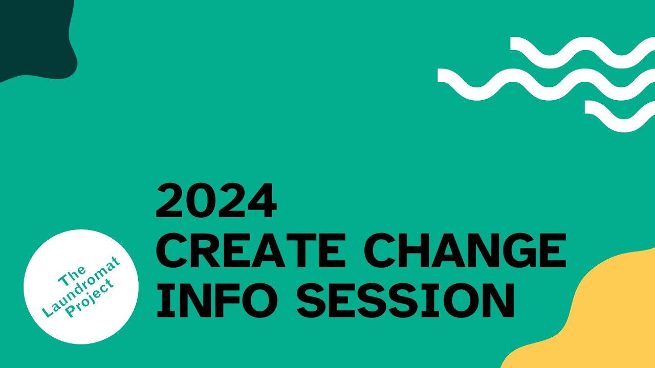 2024 Create Change Info Session - YouTube