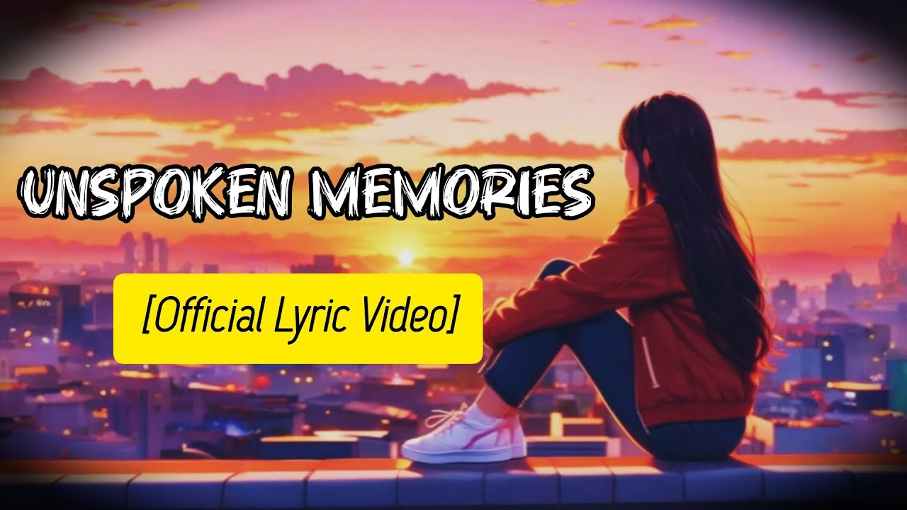 Unspoken Memories | official lyrics video - YouTube