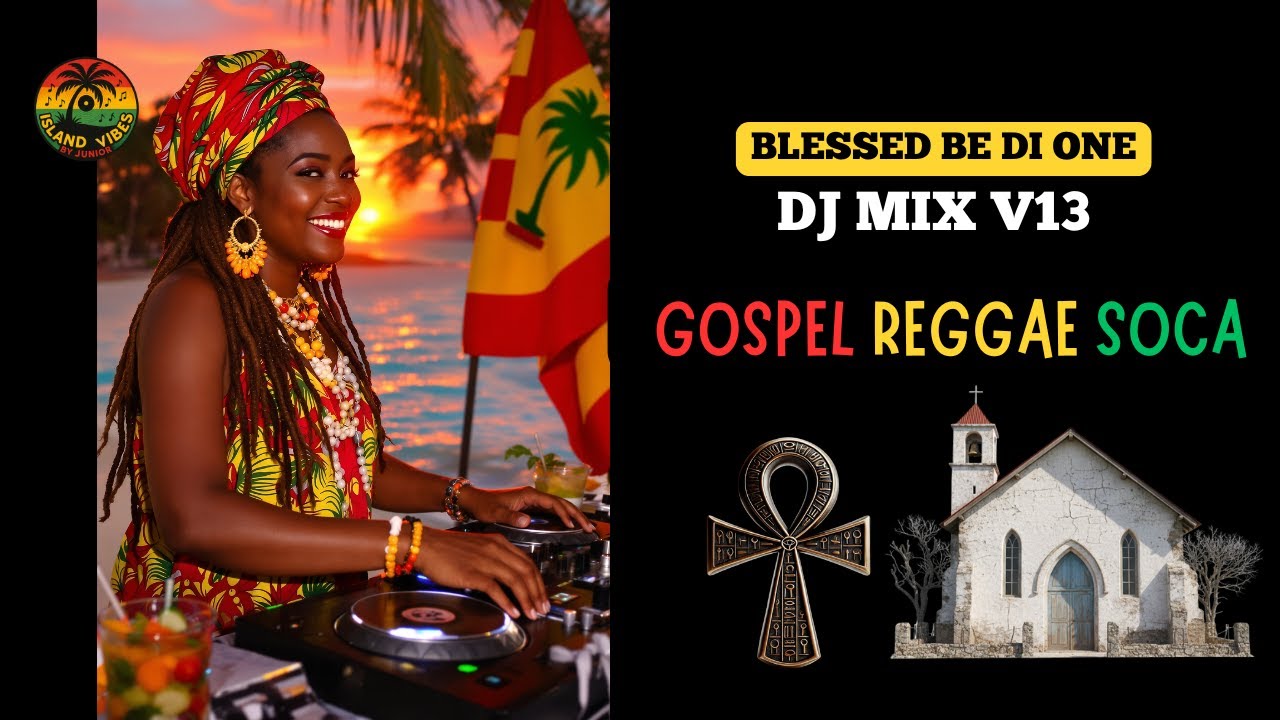 2025 Caribbean Gospel Reggae Soca DJ Mix - Beats For Your Soul! by ...