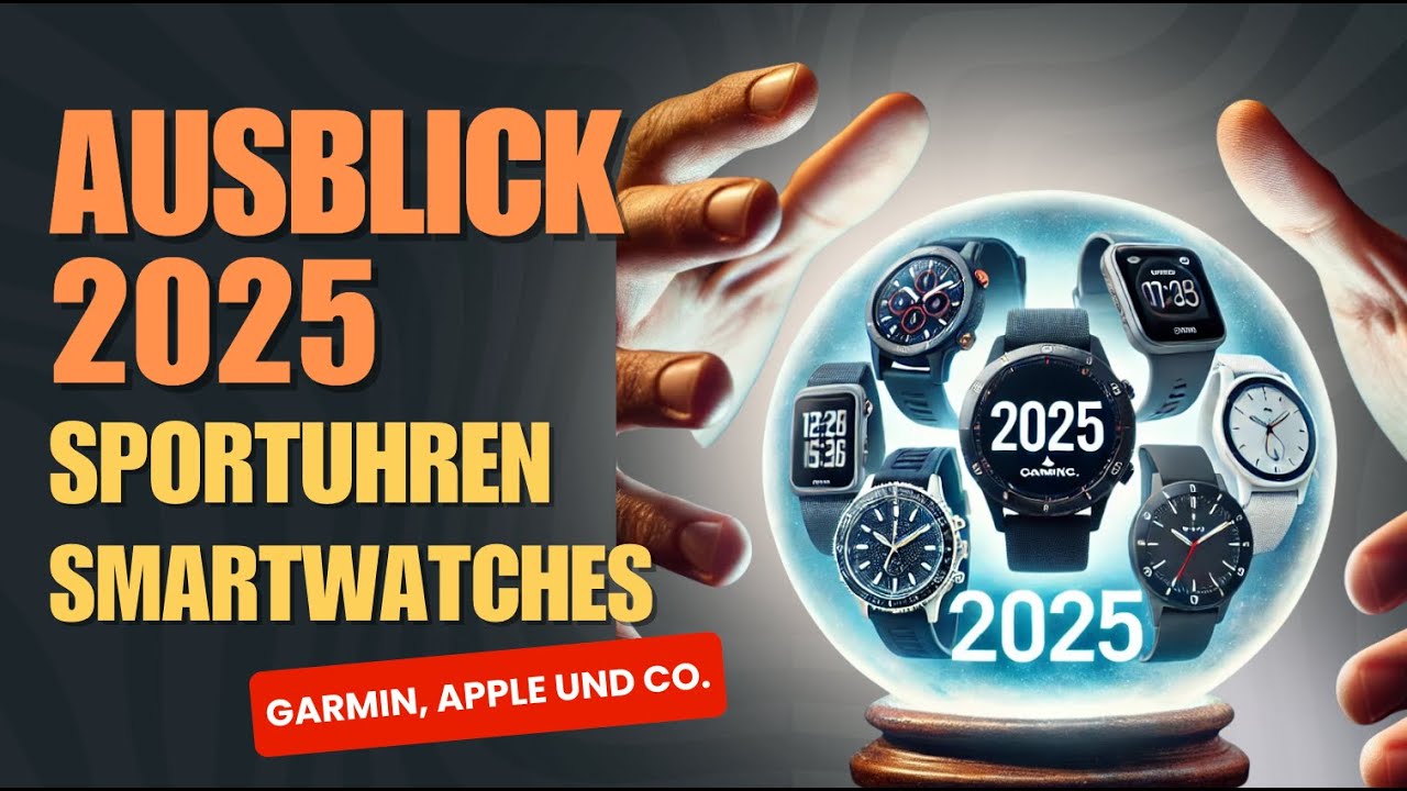 Ausblick 2025: Garmin, Apple, Polar und Co. - YouTube