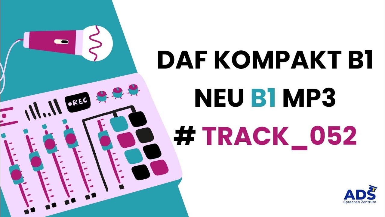 Daf Kompakt Neu B1 Hören Track_ 052 - YouTube
