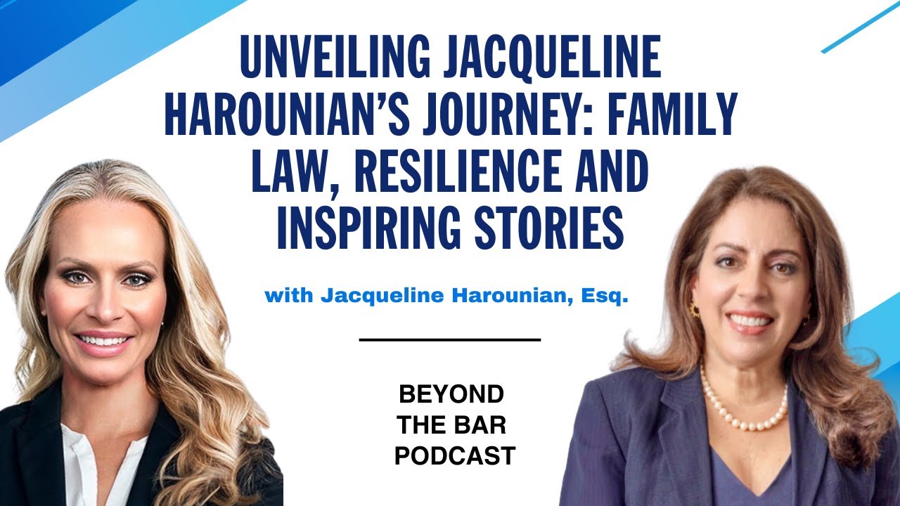 Unveiling Jacqueline Harounian's Journey: Family Law, Resilience, and ...
