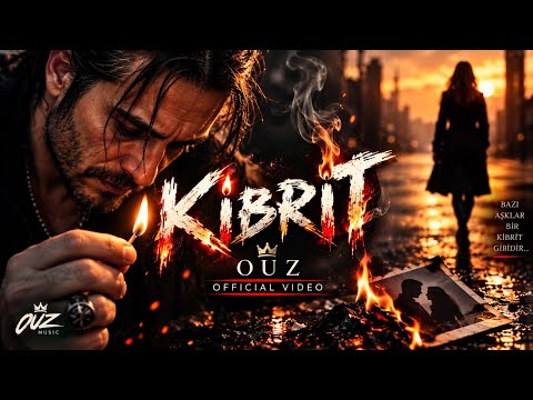 OUZ – KİBRİT | Official Video 🎵 | Yeni Türkçe Şarkı 2026