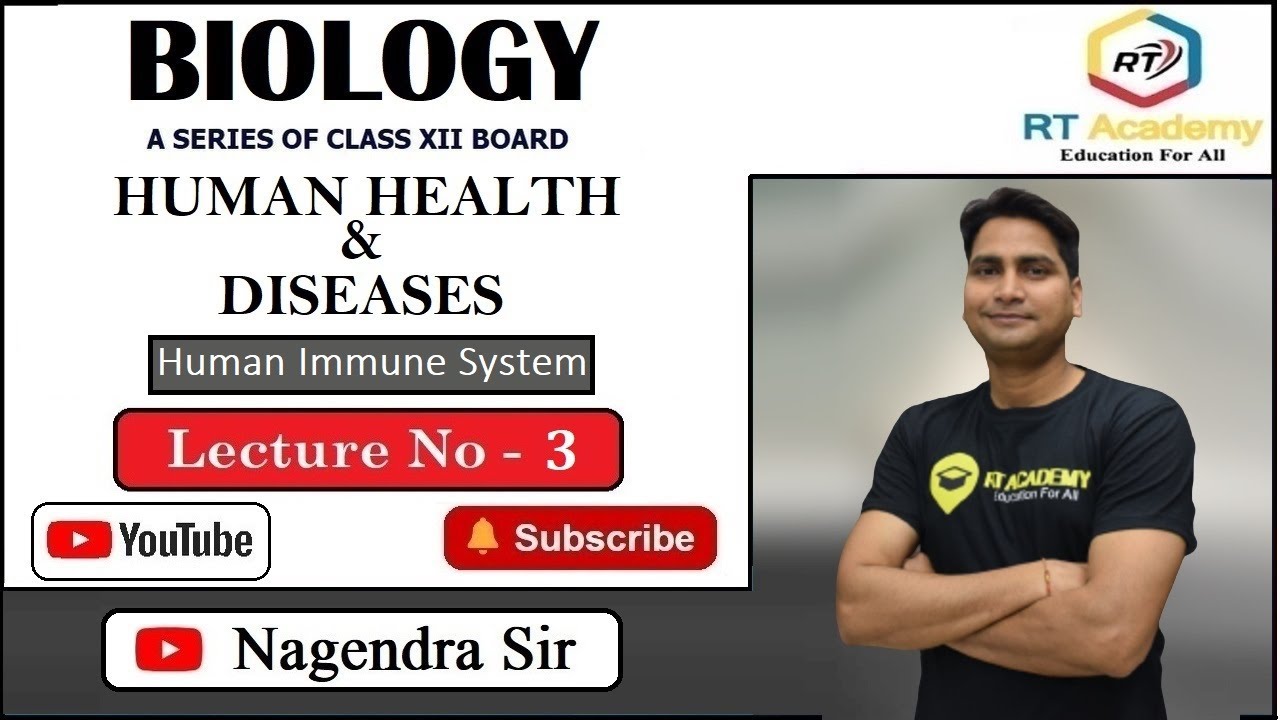 Class 12 | Human Health & Diseases | Human Immune System | L-3 - YouTube