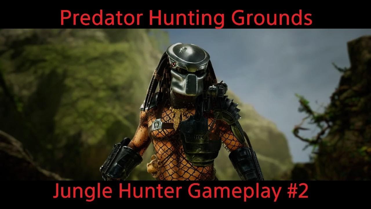 Predator: Hunting Grounds Jungle Hunter Gameplay #2 - YouTube