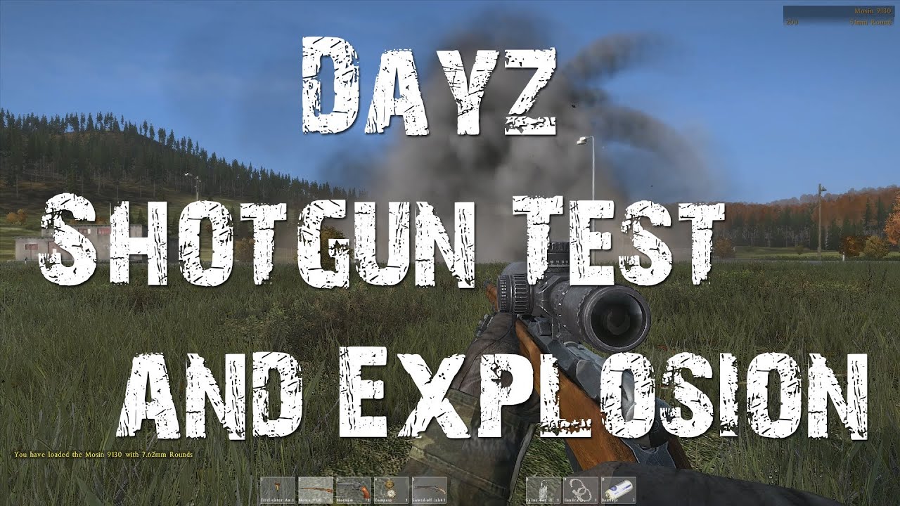 DayZ Standalone: Shotgun and Explosion Test - YouTube