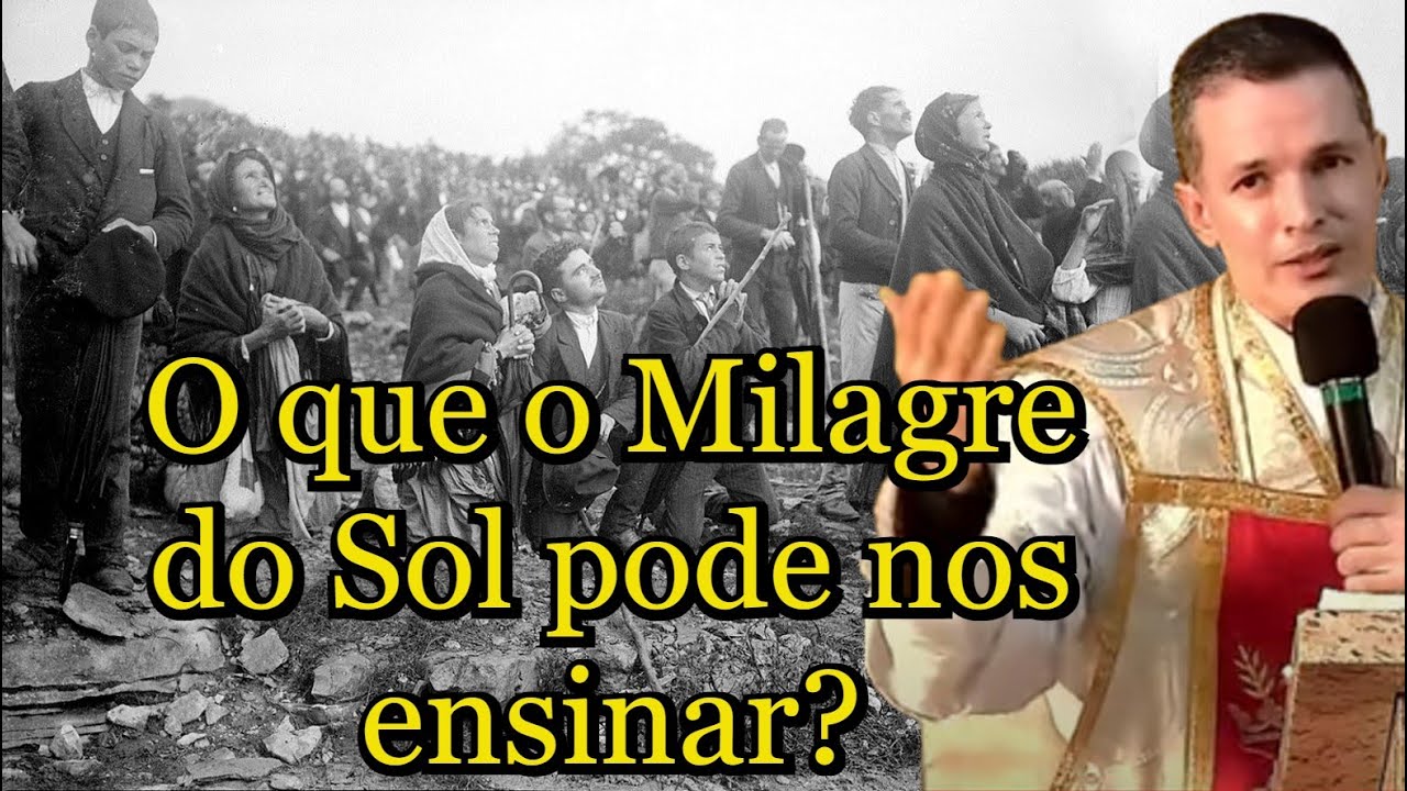 O que o Milagre do Sol em Fátima pode nos ensinar? - Padre Overland # ...