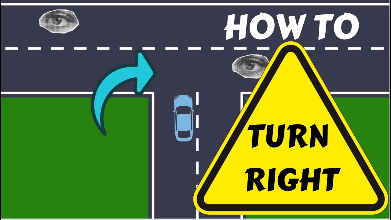 HOW TO TURN RIGHT AT JUNCTIONS - YouTube