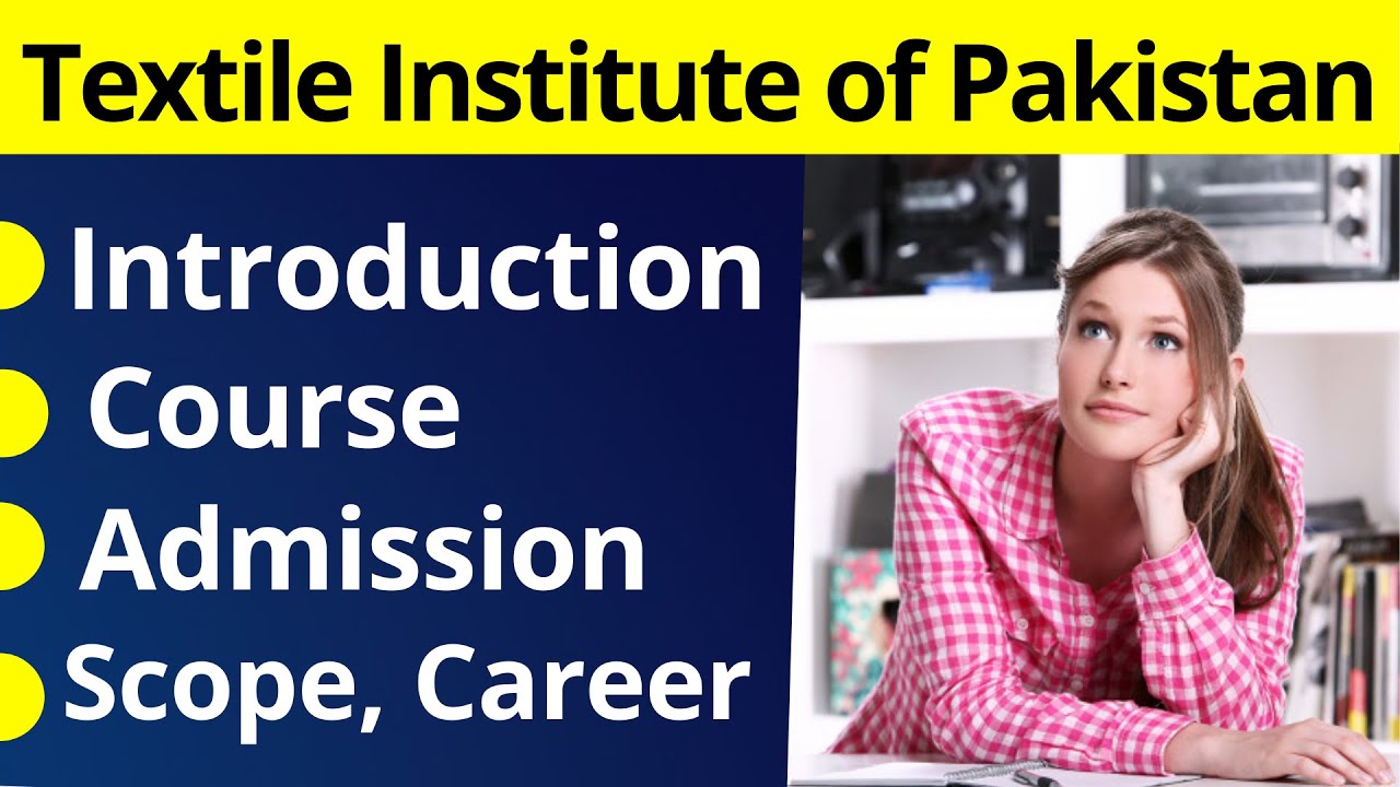 TIP Introduction | TIP Course, Admission, Fee Structure | Textile Institute of Pakistan - YouTube