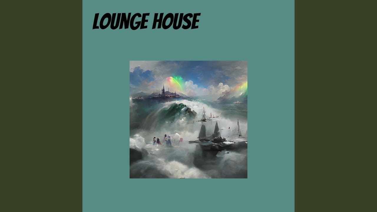 Lounge House - YouTube Music