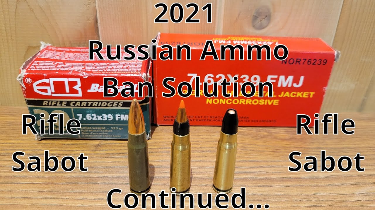 2021 Russian Ammo Ban with Rifle Sabot Round!! - YouTube