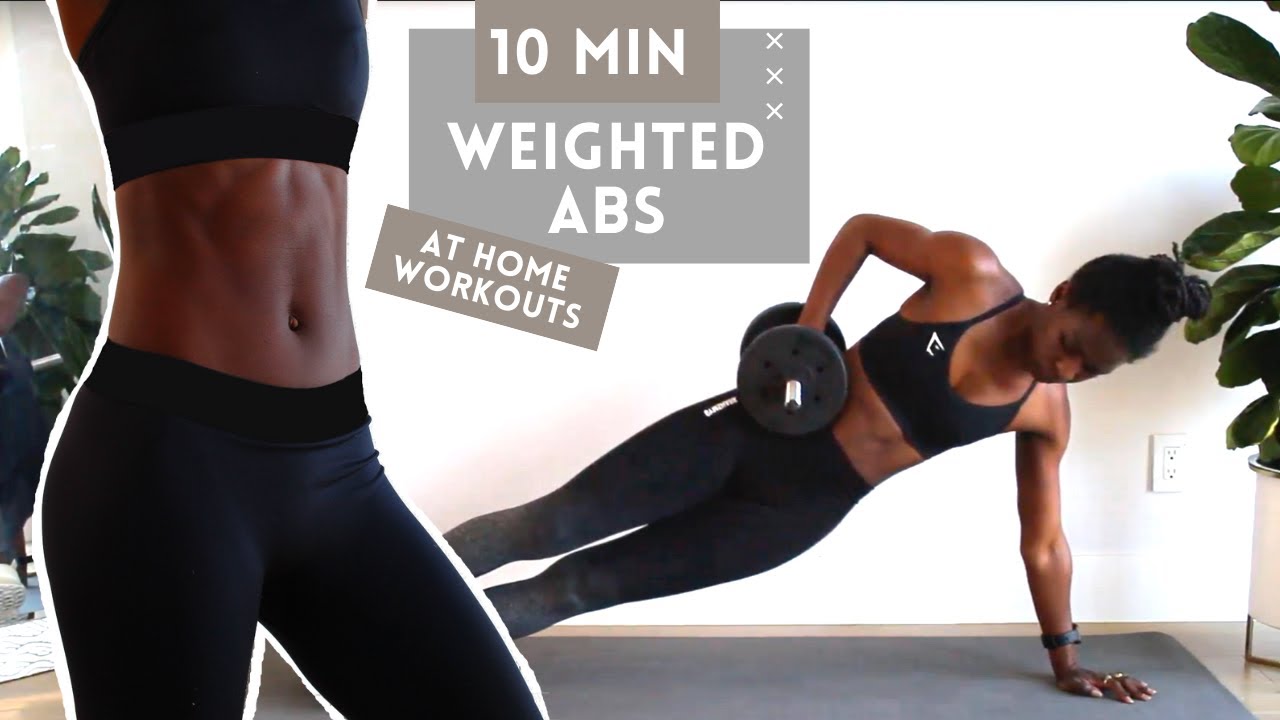10 MINUTE WEIGHTED ABS WORKOUT TO GET DEFINED ABS + NO EQUIPMENT ...