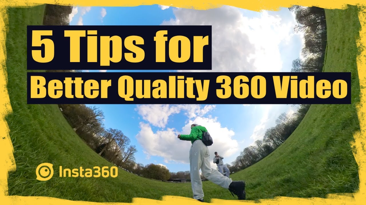 5 Tips for Better Quality 360 Video - YouTube