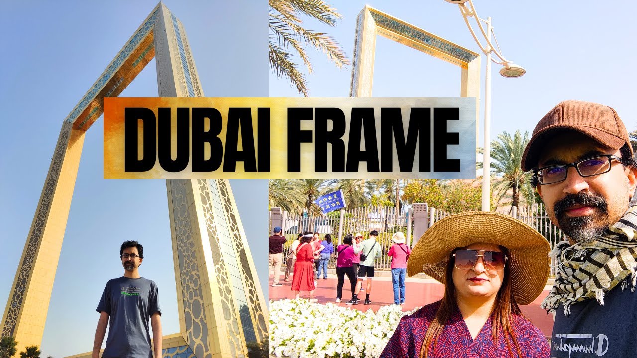 Dubai Frame - World's Largest Frame In-depth Tour 🔥🔥🔥| An inside tour of Dubai Frame - YouTube