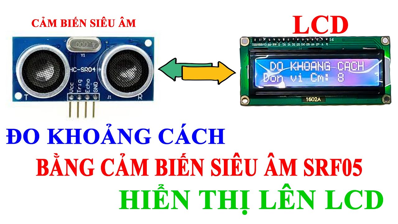 Arduino | Đo khoảng cách và hiển thị LCD dùng cảm biến siêu âm SRF05 ...