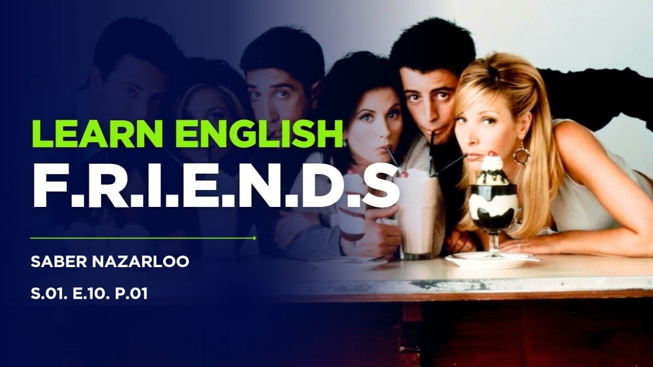 Learning English with Friends - یادگیری زبان انگلیسی با سریال فرندز S01 ...