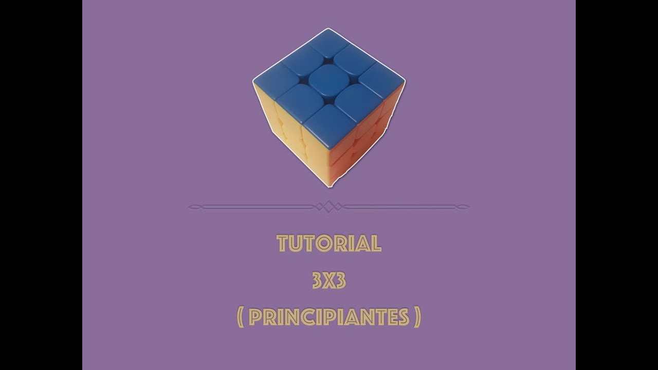 Tutorial del cubo de rubik 3x3 (Principiantes) - YouTube