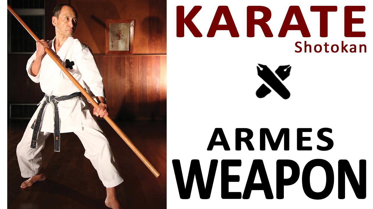 KARATE : Weapons / Armes - YouTube