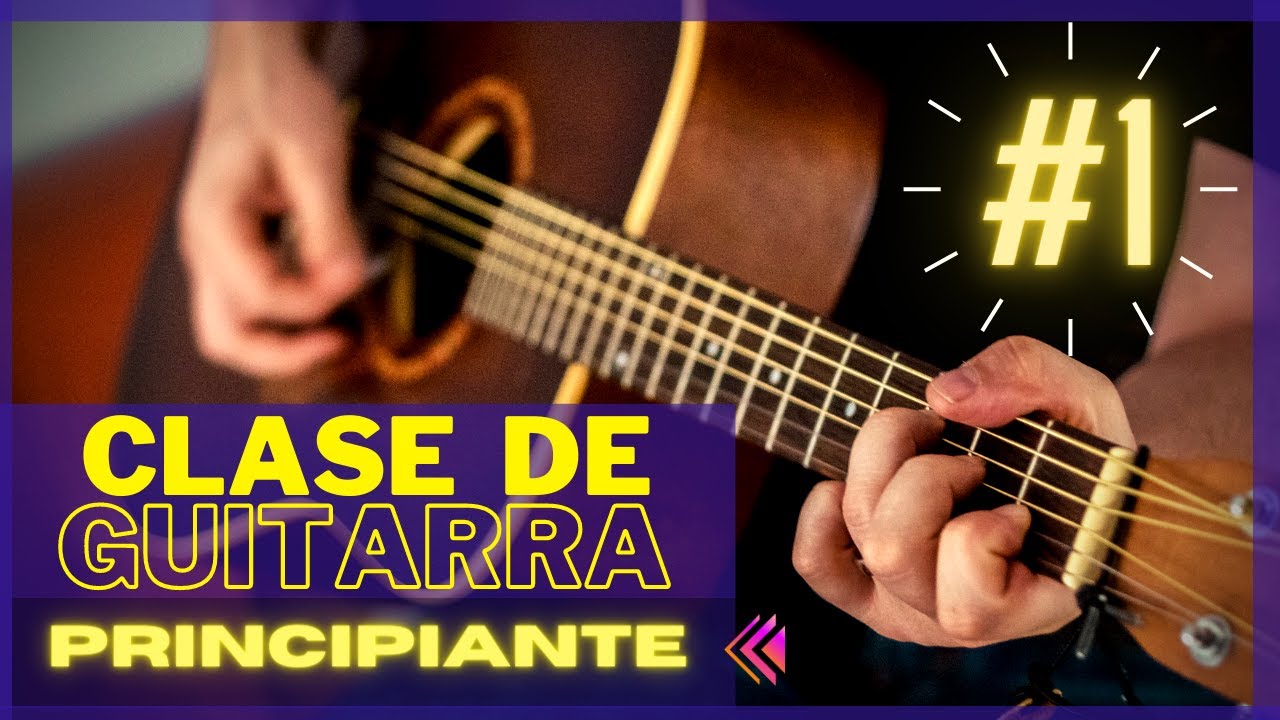 Clase 01 Guitarra, Guitarra para principiantes Aprende desde Cero - YouTube
