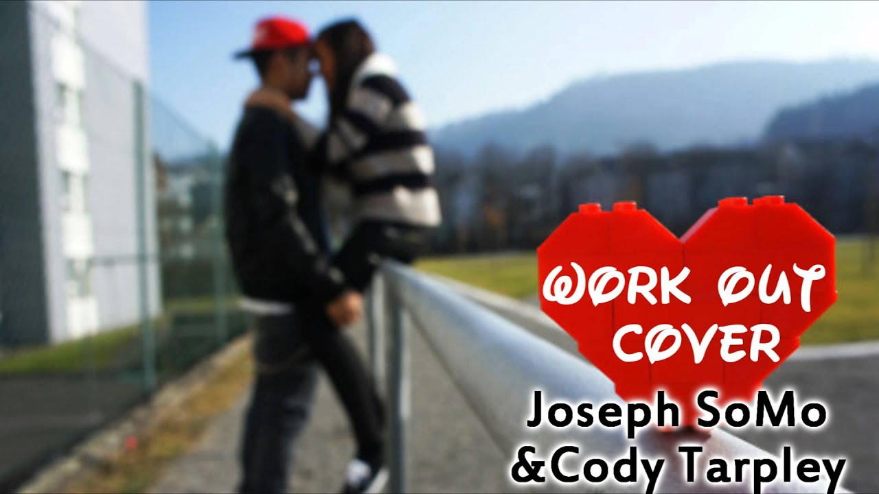 Work Out Cover Joseph SoMo & Cody Tarpley - YouTube