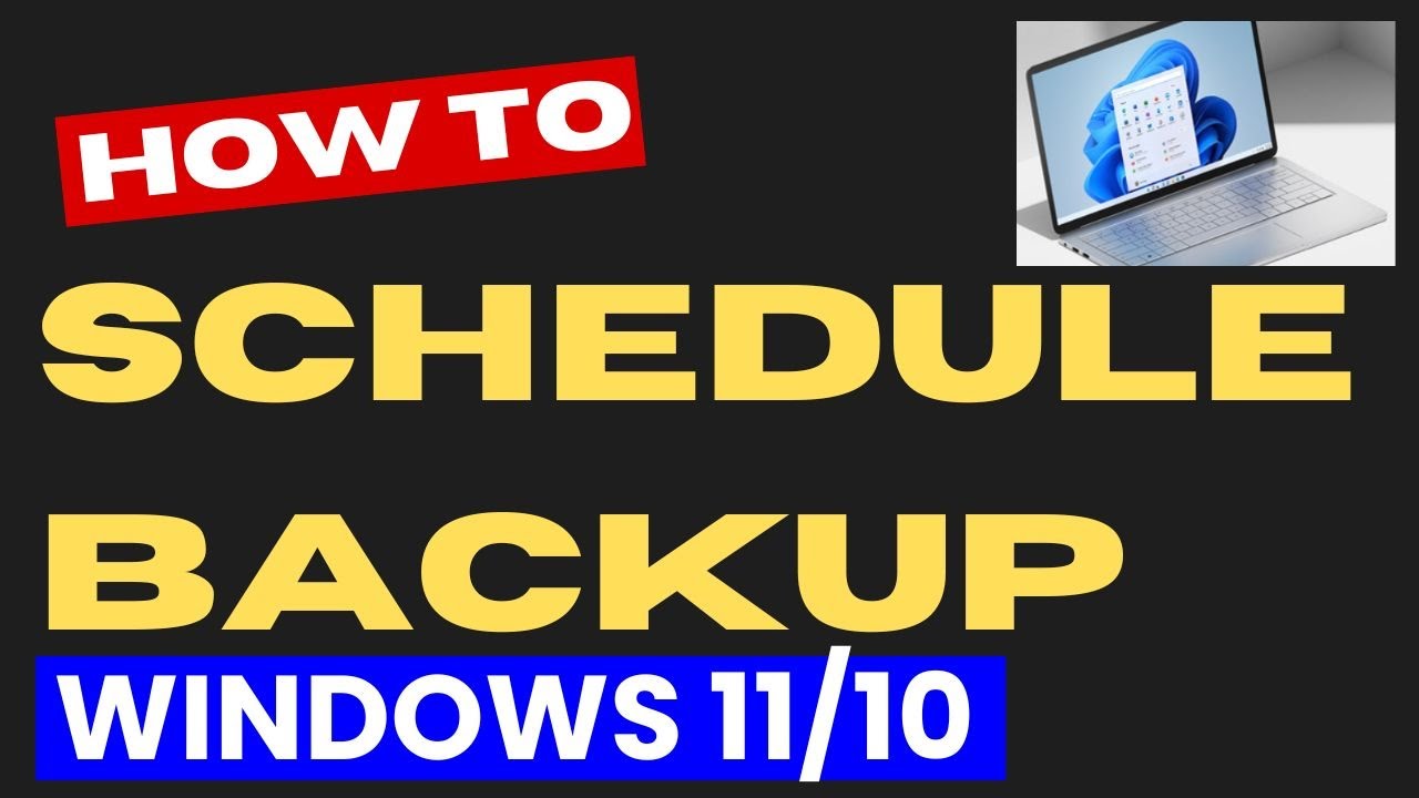 How to Schedule Backup in Windows 11 / 10 - YouTube