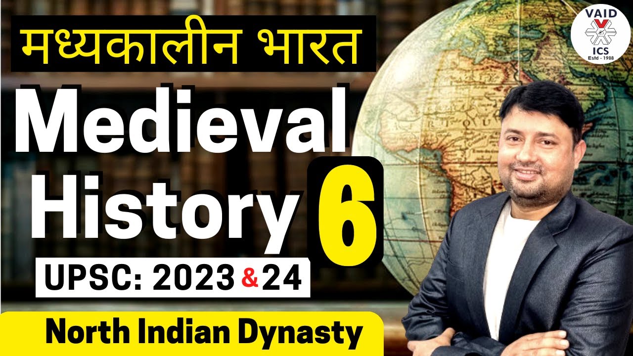 Medieval History UPSC-6 (North Indian Dynasty) | Medieval Indian ...